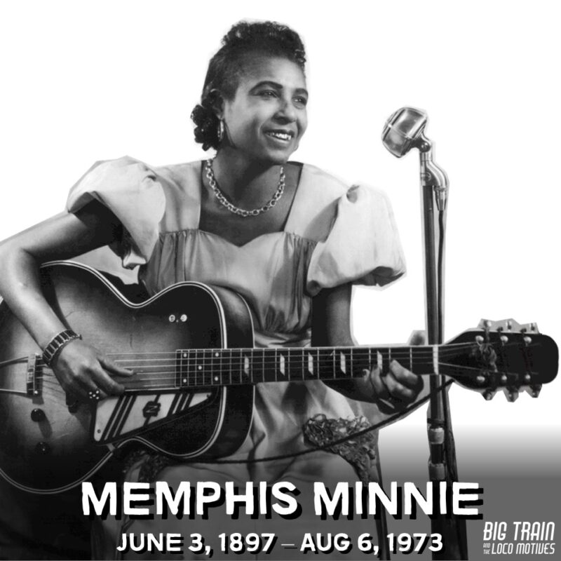 Memphis Minnie – Big Train and the Loco Motives